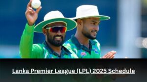 Lanka Premier League (LPL) 2025 Schedule - Free IPL Tips